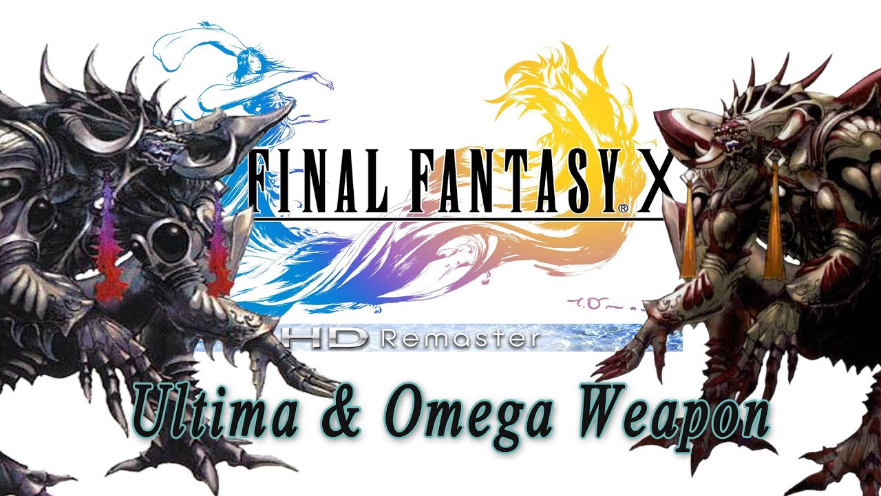 Final Fantasy X HD || Ultima & Omega Weapon - YouTube