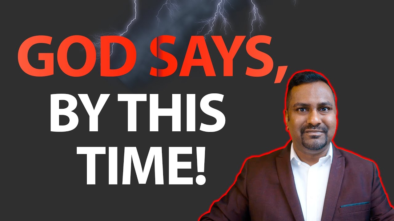 The Lord says, By this time.....Prophetic Word!!!! - YouTube