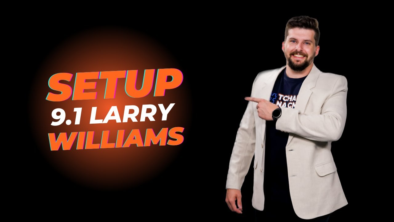 SETUP: 9.1 LARRY WILLIAMS - Análise Técnica/Análise Gráfica - YouTube