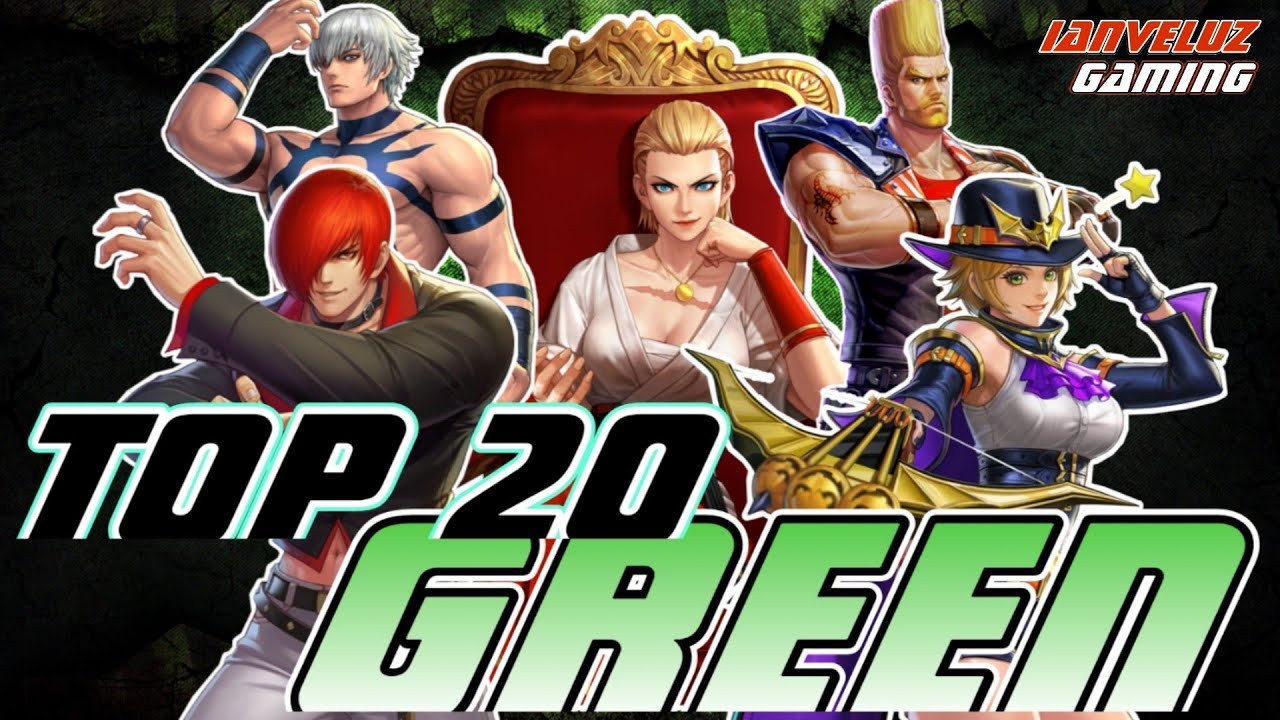 Top 20 GREEN Element Fighters in King of Fighters All Star! | KOFAS ...