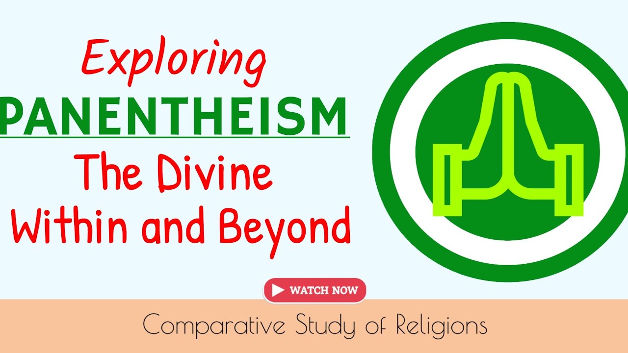 Exploring Panentheism: The Divine Within and Beyond | Religious Studies | Comparative Religion ...