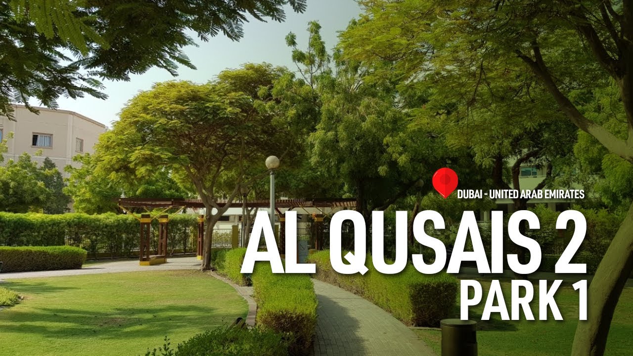 Al Qusais 2, Park 1 - Dubai - United Arab Emirates - YouTube