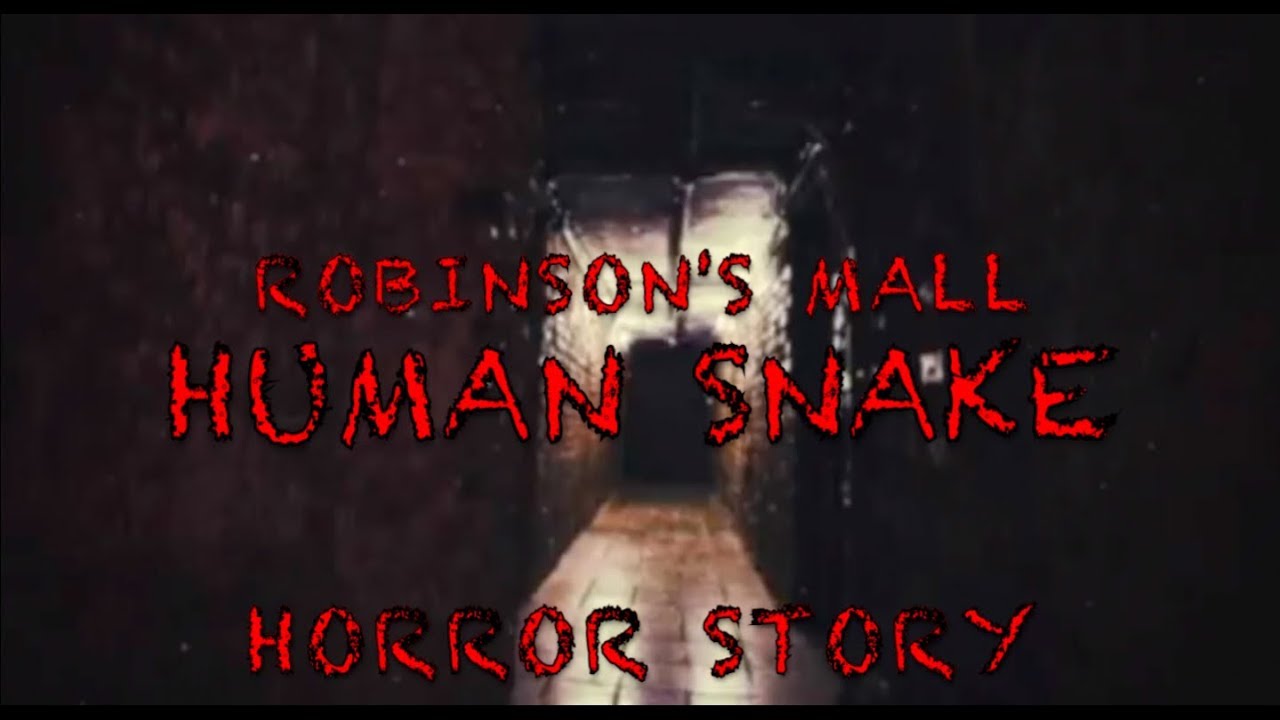 Teaser: HUMAN SNAKE at ROBINSONS MALL Horror Story - YouTube