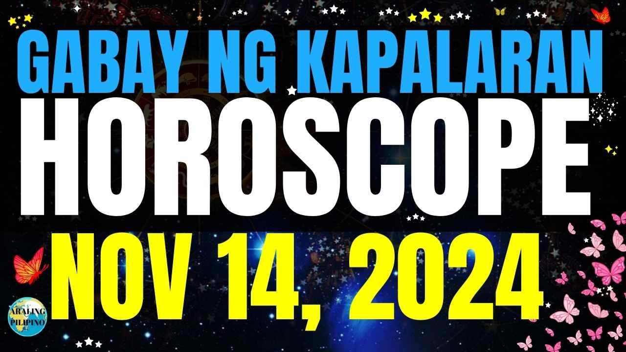 Horoscope Ngayong Araw November 14, 2024 🔮 Gabay ng Kapalaran Horoscope ...