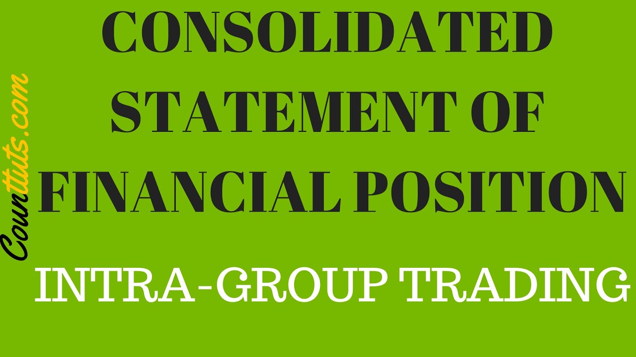 Intra Group Trading Consolidated Statement Of Financial Position intra-group-trading-consolidated-statement-of-financial-position