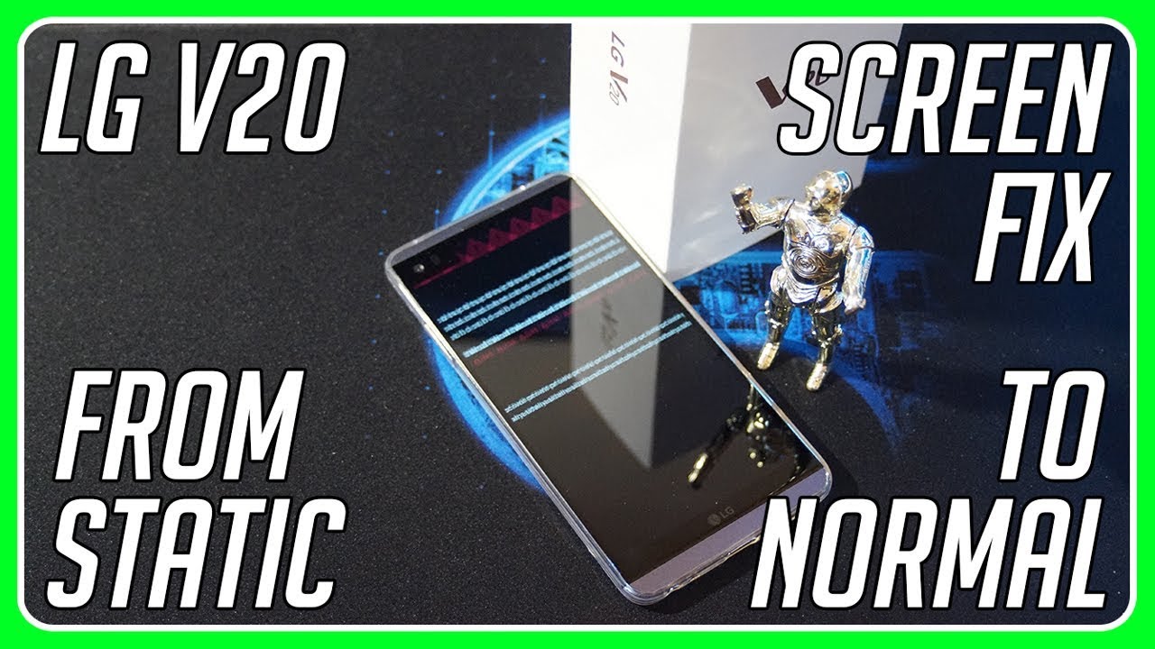 [LG V20] How to Fix Static Screen back to Normal Screen - YouTube
