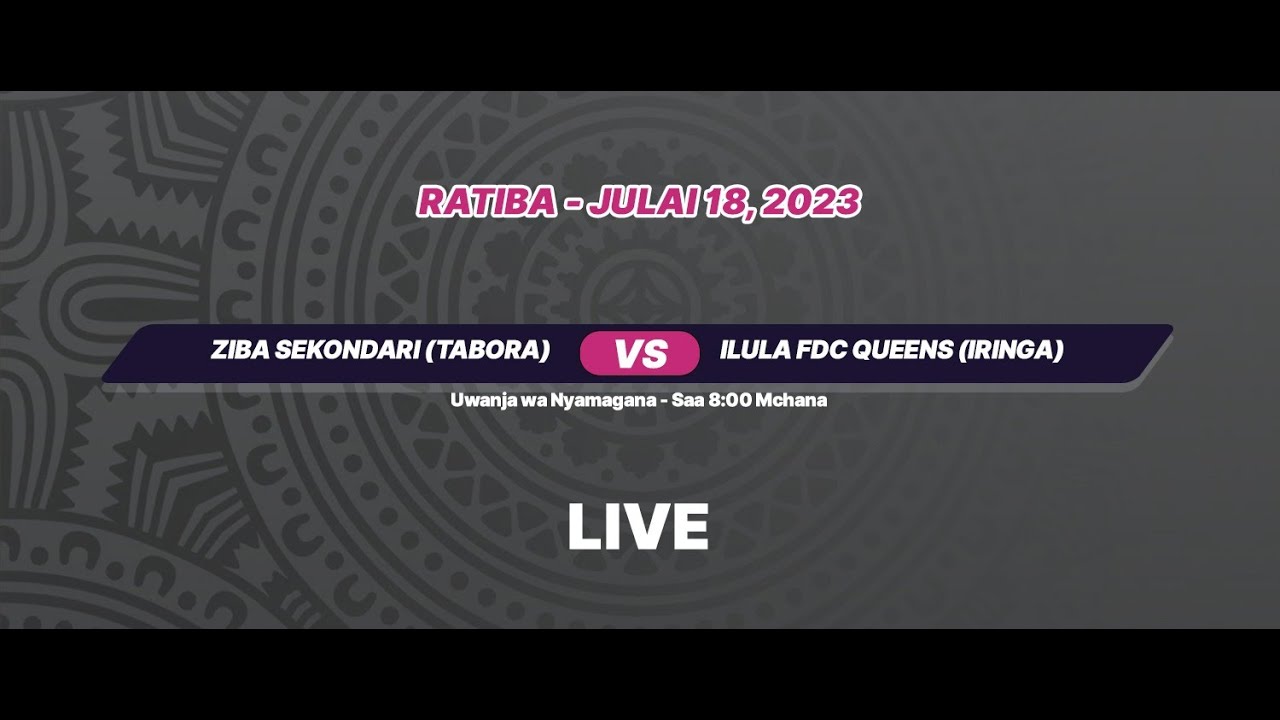 LIVE- ZIBA SEC (TABORA) vs ILULA FDC (IRINGA) - YouTube