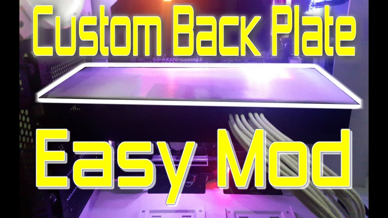 How to Make a Custom GPU Back plate - Budget Edition DIY - Easy ...