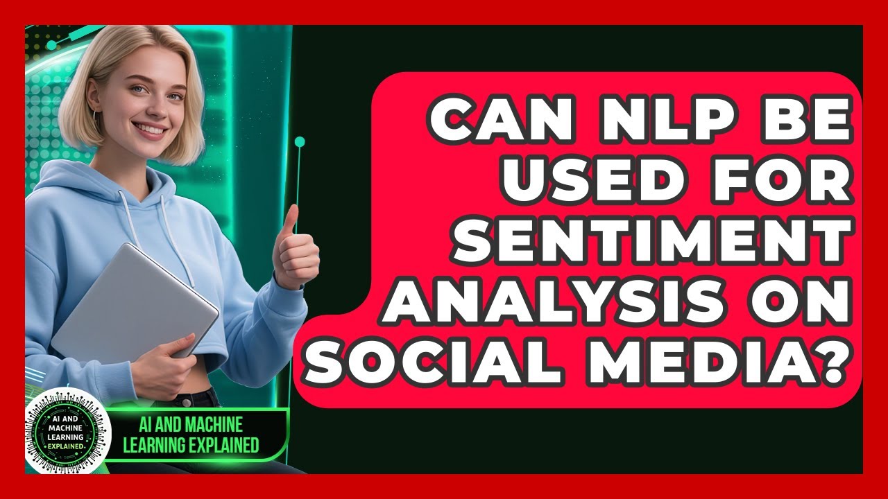 Can NLP Be Used for Sentiment Analysis on Social Media? | AI and ...