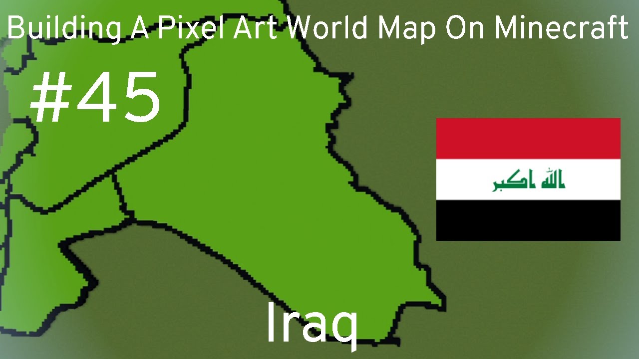 Building A Pixel Art World Map On Minecraft - Episode 45 [Iraq] - YouTube