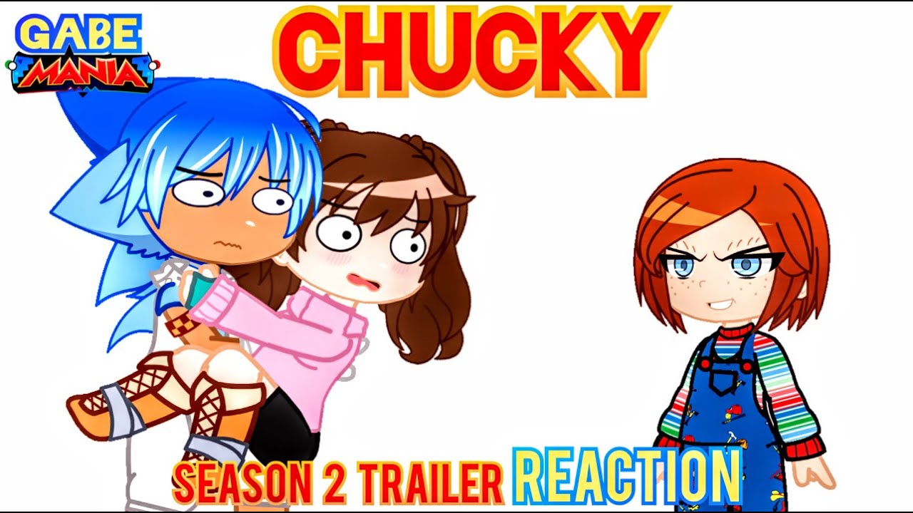 Gabe & Diane react to Chucky season 2 trailer 2 | Gabe Mania {Gacha ...