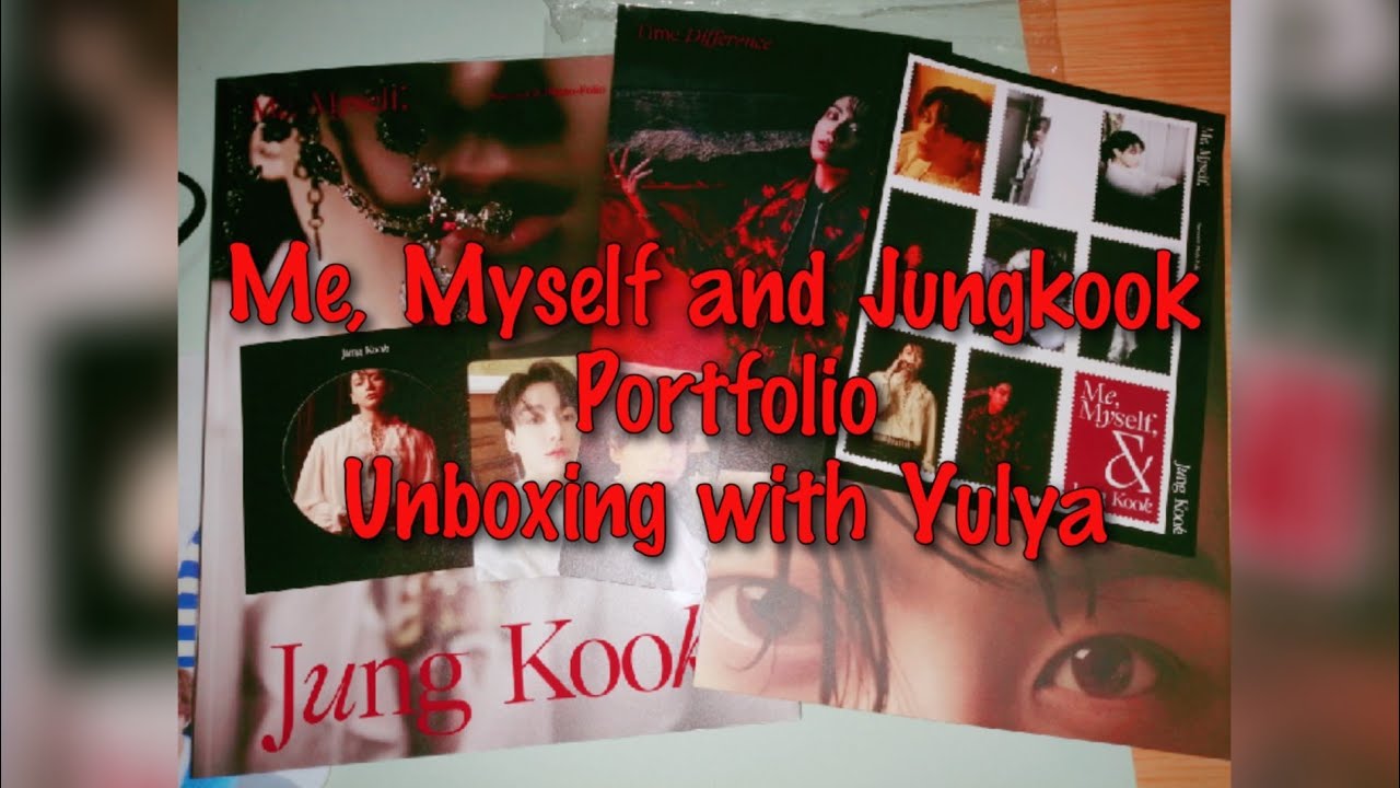ME, MYSELF & JUNGKOOK Portfolio | Unboxing with @yulya_pinayeonnie ...