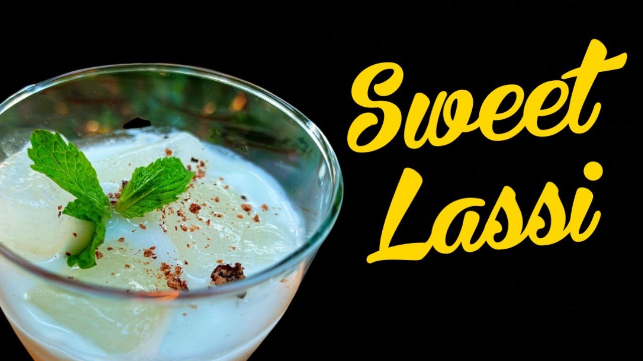 Sweet Lassi | Refreshing Summer Drink #lassi - YouTube