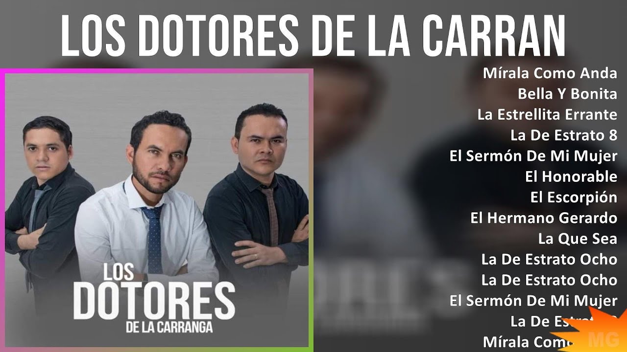 Los Dotores De La Carranga 2024 MIX Grandes Exitos - Mírala Como Anda ...