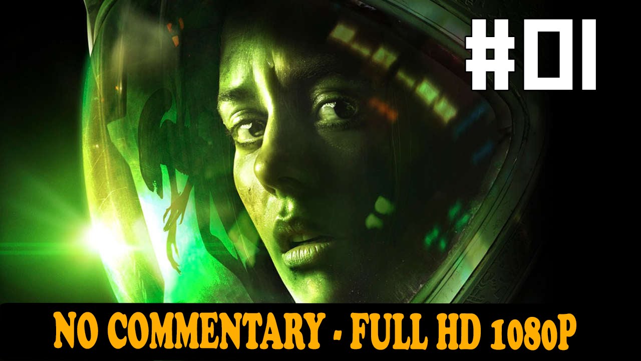 Alien Isolation Walkthrough Part 1 Gameplay FULL HD 1080p - YouTube