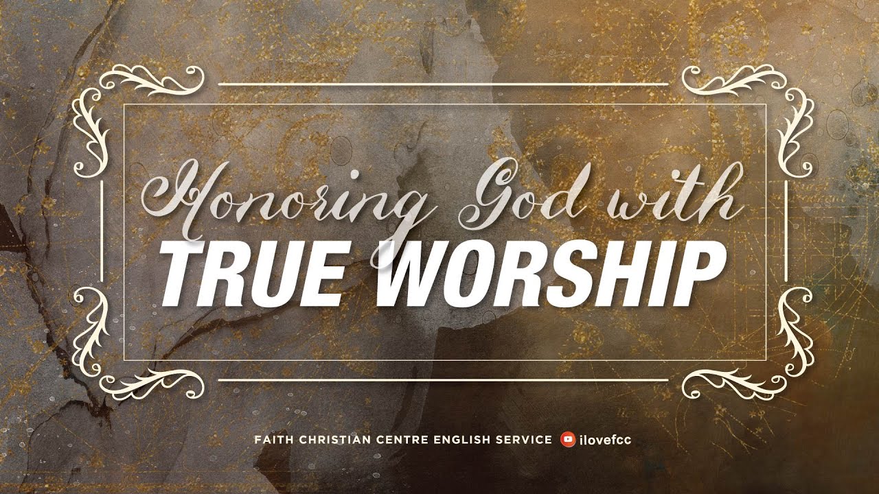 Honoring God with True Worship | Rev Yong Thiam Choy (30 Nov) - YouTube