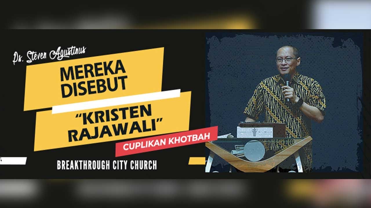 DISEBUT "KRISTEN RAJAWALI" !!! PENJELASANNYA ??? - PS. STEVEN AGUSTINUS ...