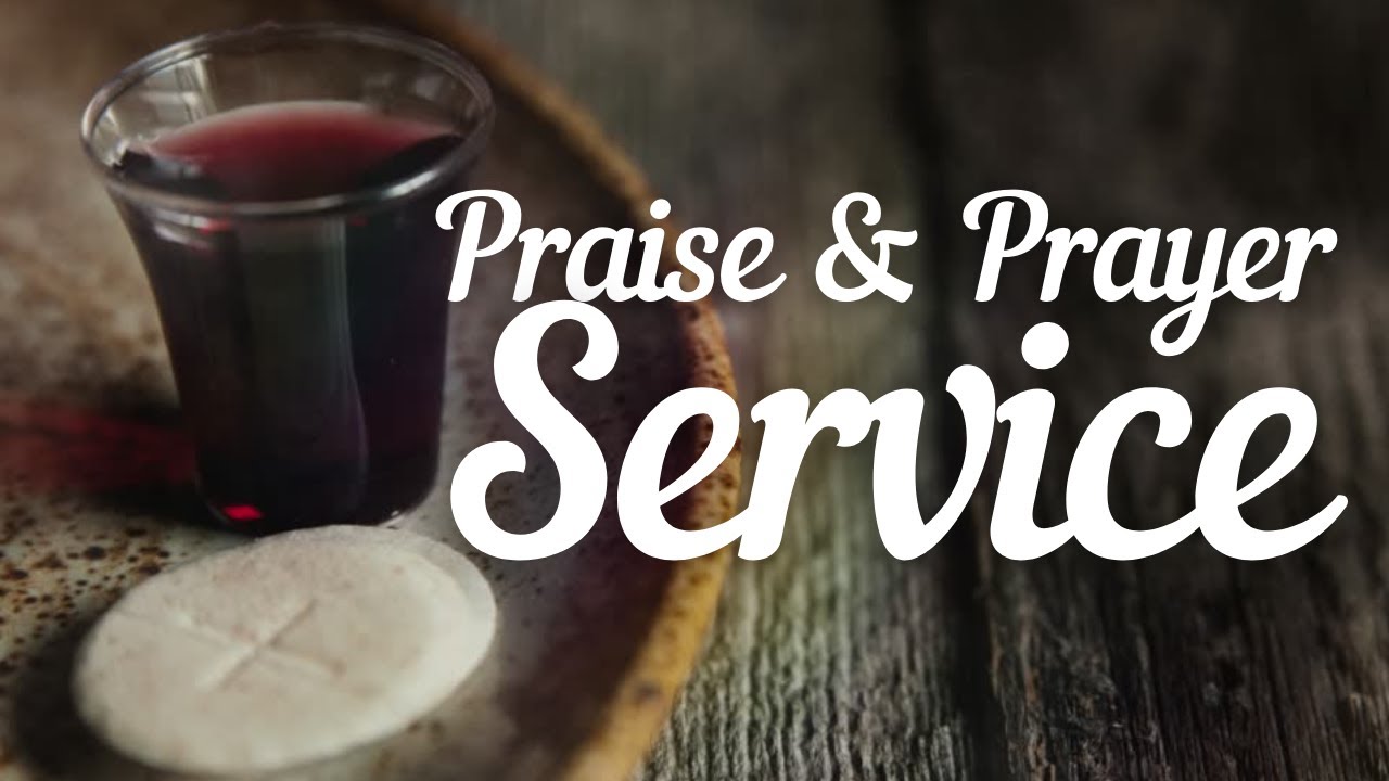 Praise & Prayer Service | 01.22.23 | - YouTube