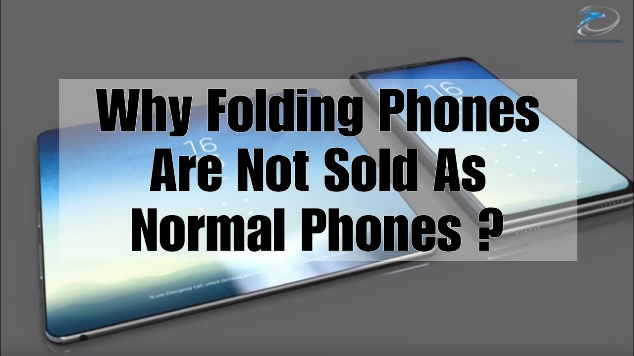 Why Folding Phones Are Not Sold As Normal Phones ? - YouTube