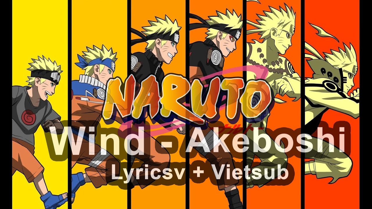 Akeboshi - Wind - II Naruto the best song Anime ( Lyrics + Vietsub ...