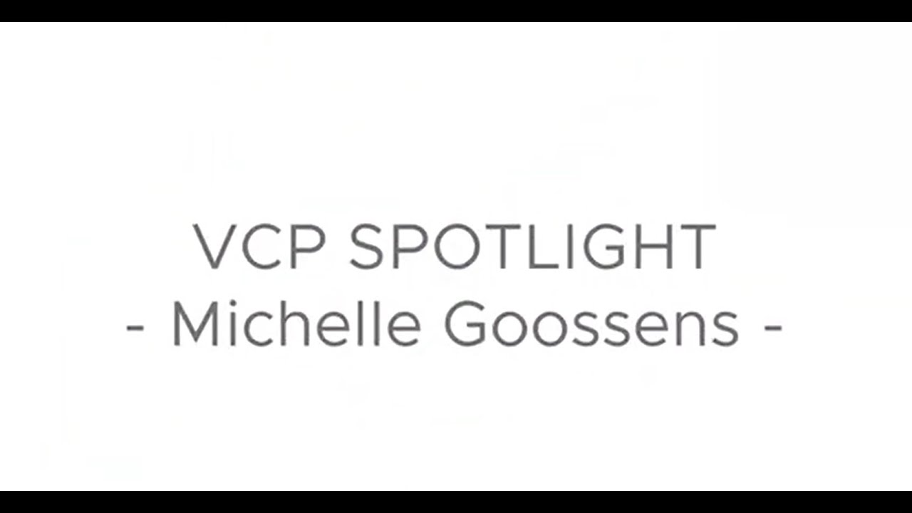 VCP Spotlight: Michelle Goossens - YouTube