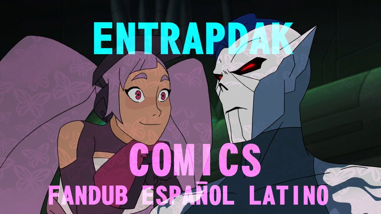 COMICS ENTRAPDAK PARTE 2 | Fandub Español Latino - YouTube