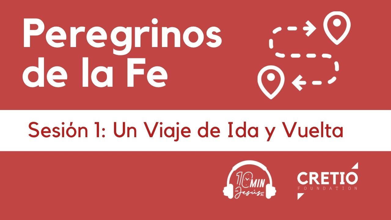 Peregrinos de la fe: Un viaje de ida y vuelta - YouTube