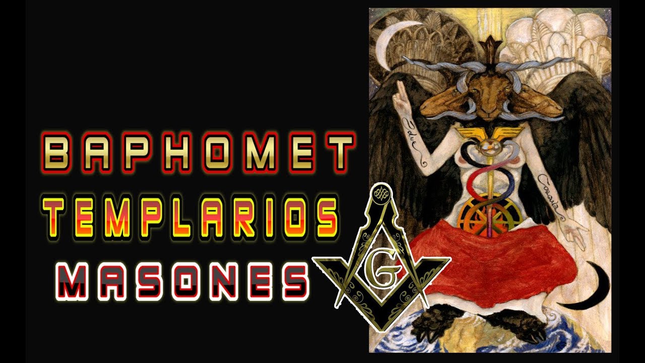 TEMPLARIOS Y MASONES CULTOS SECRETOS (EL BAPHOMET DEVELADO) - YouTube