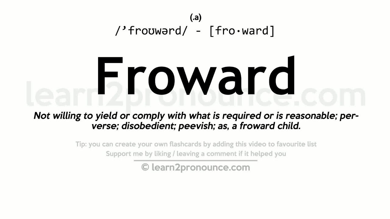 Pronunciation of Froward | Definition of Froward - YouTube