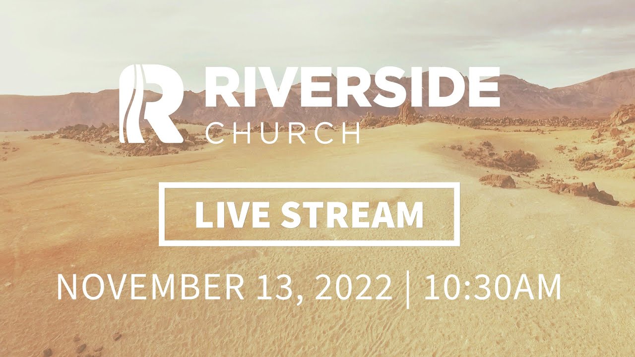 Riverside Live Stream: November 13th, 2022 | 10:30am - YouTube