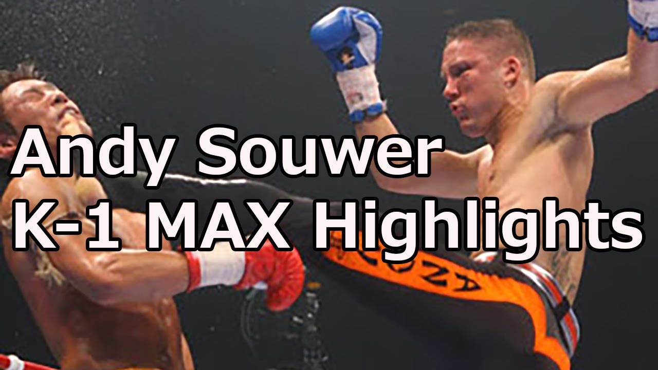 Andy Souwer K-1 MAX Highlights and Knockouts - YouTube
