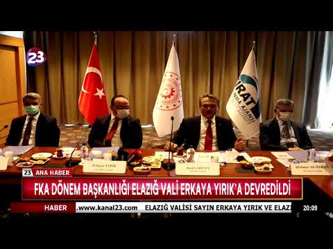 FKA DÖNEM BAŞKANLIĞI ELAZIĞ VALİ ERKAYA YIRIK’A DEVREDİLDİ