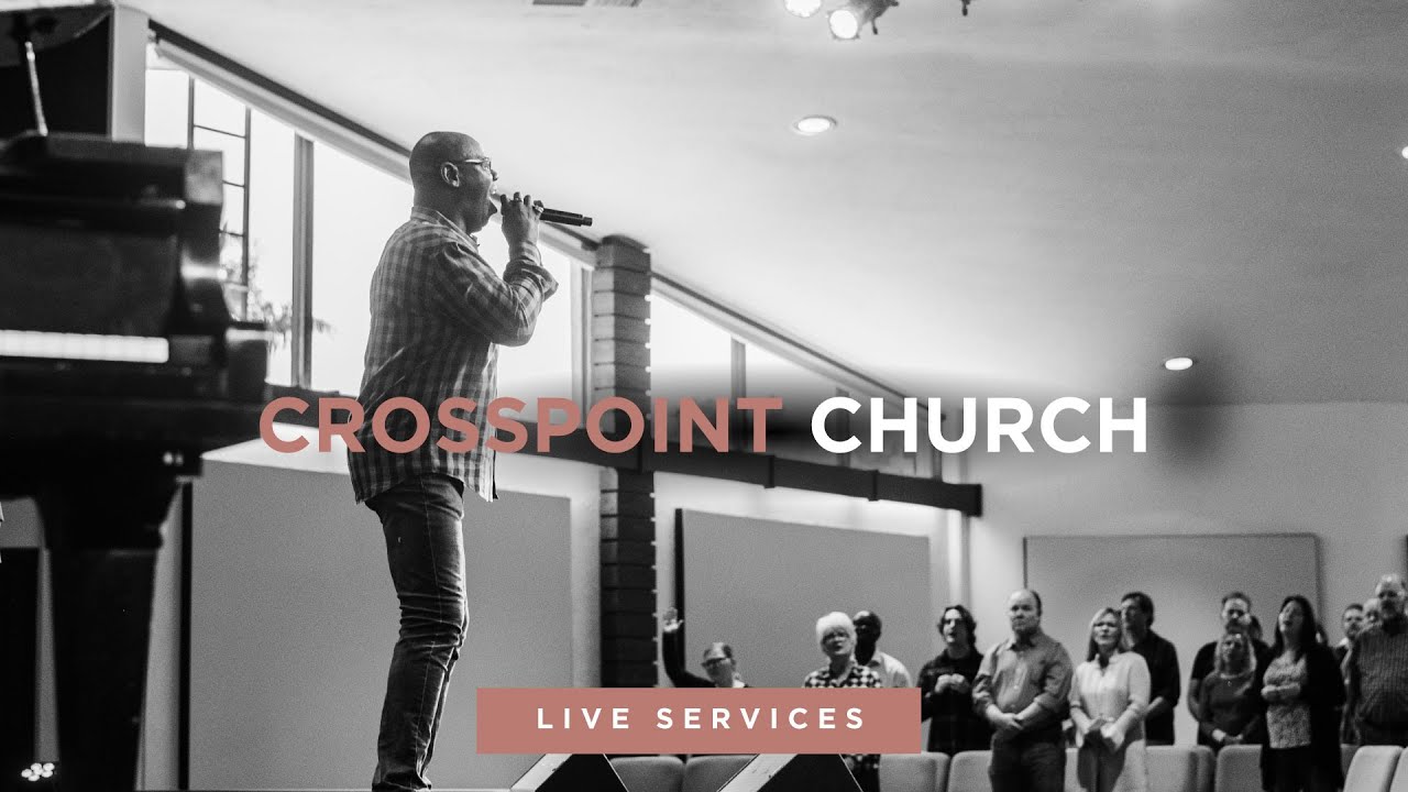 CrossPoint Church LIVE | 9:00AM | 2.27.22 - YouTube