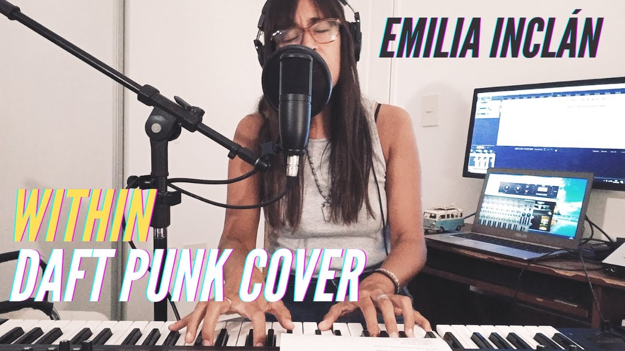 Emilia Inclán - WITHIN (Daft Punk Cover) - YouTube
