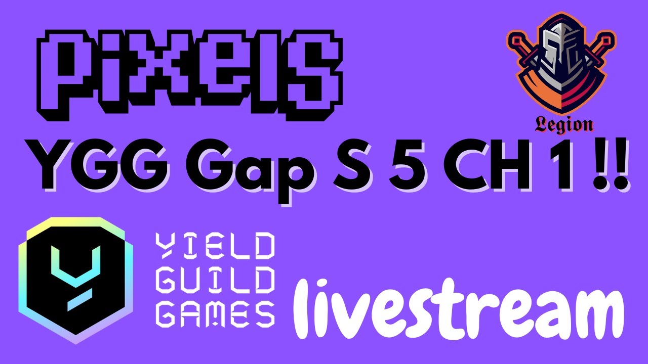 YGG GAP SEASON 5 is LIVE!!! Pixels Livestream - YouTube
