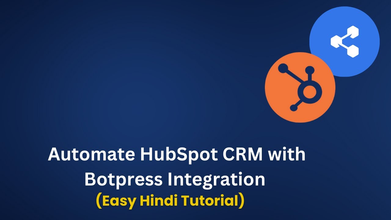 Automate HubSpot CRM with Botpress Integration | Hindi Tutorial - YouTube