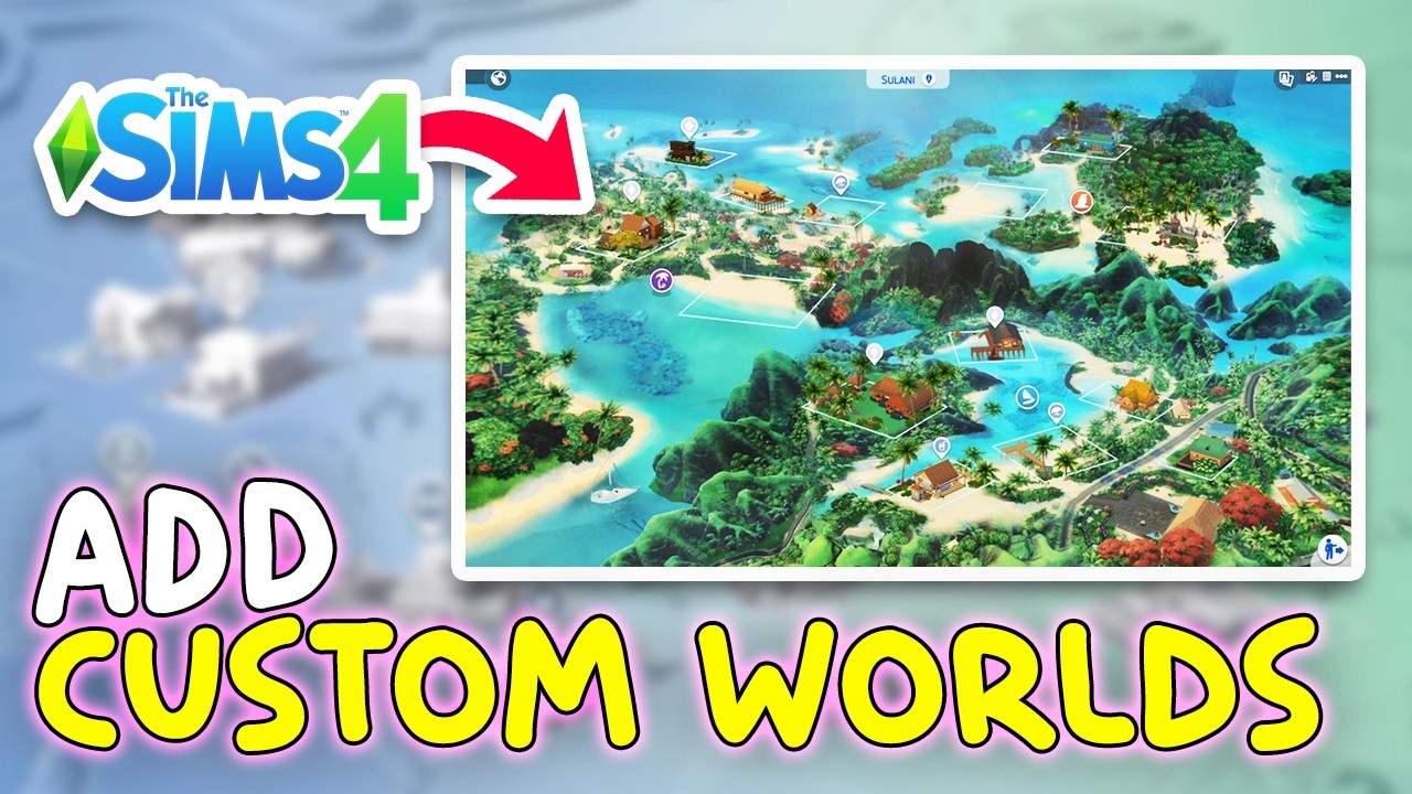 How to Download & Install Custom World Maps for The Sims 4 - Full Guide ...