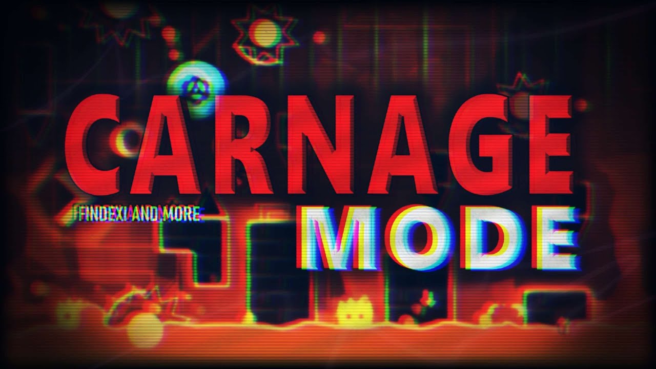[Extreme Demon] Carnage Mode - Findexi and more 100% (240hz bypass) - YouTube