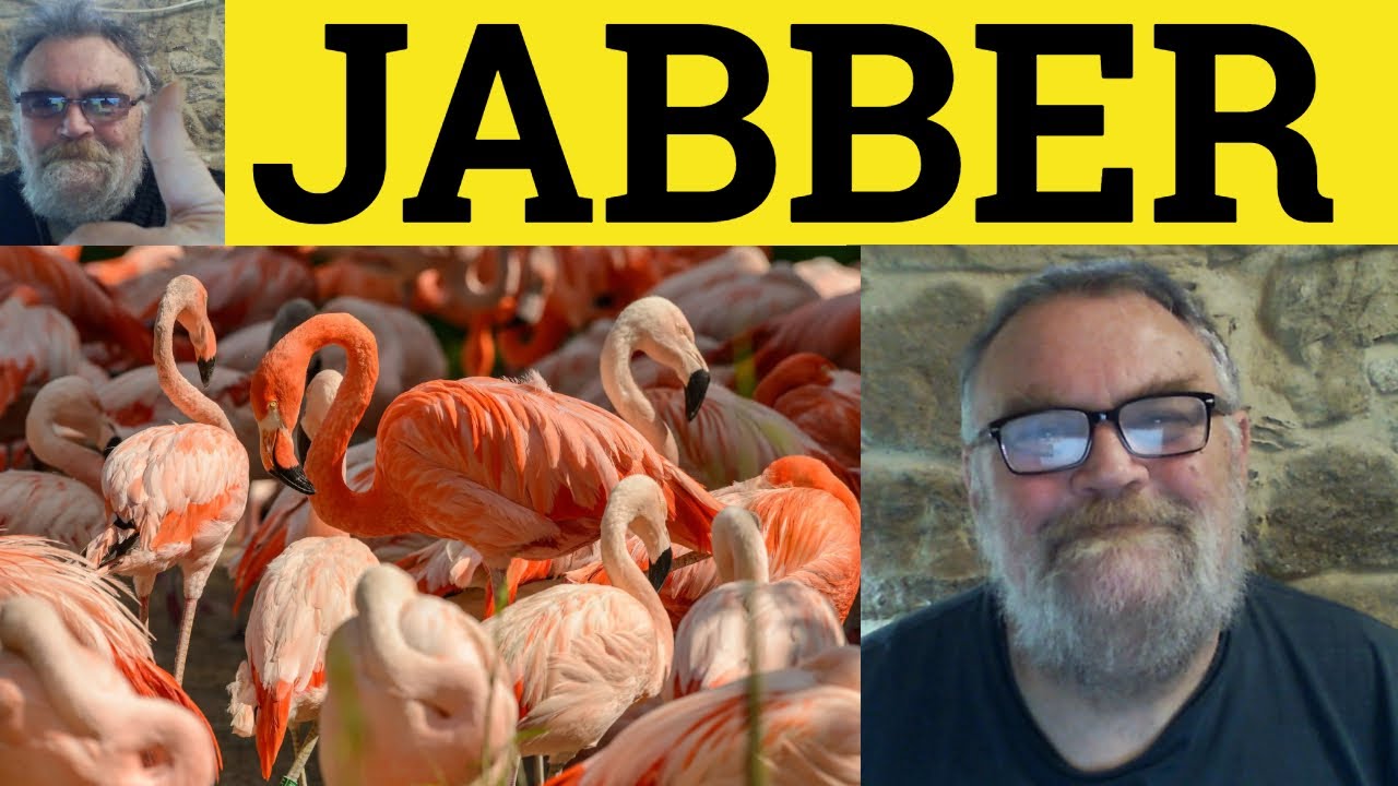 🔵 Jabber Meaning - Jabber On Examples - Define Jabbering Away - Jabber ...