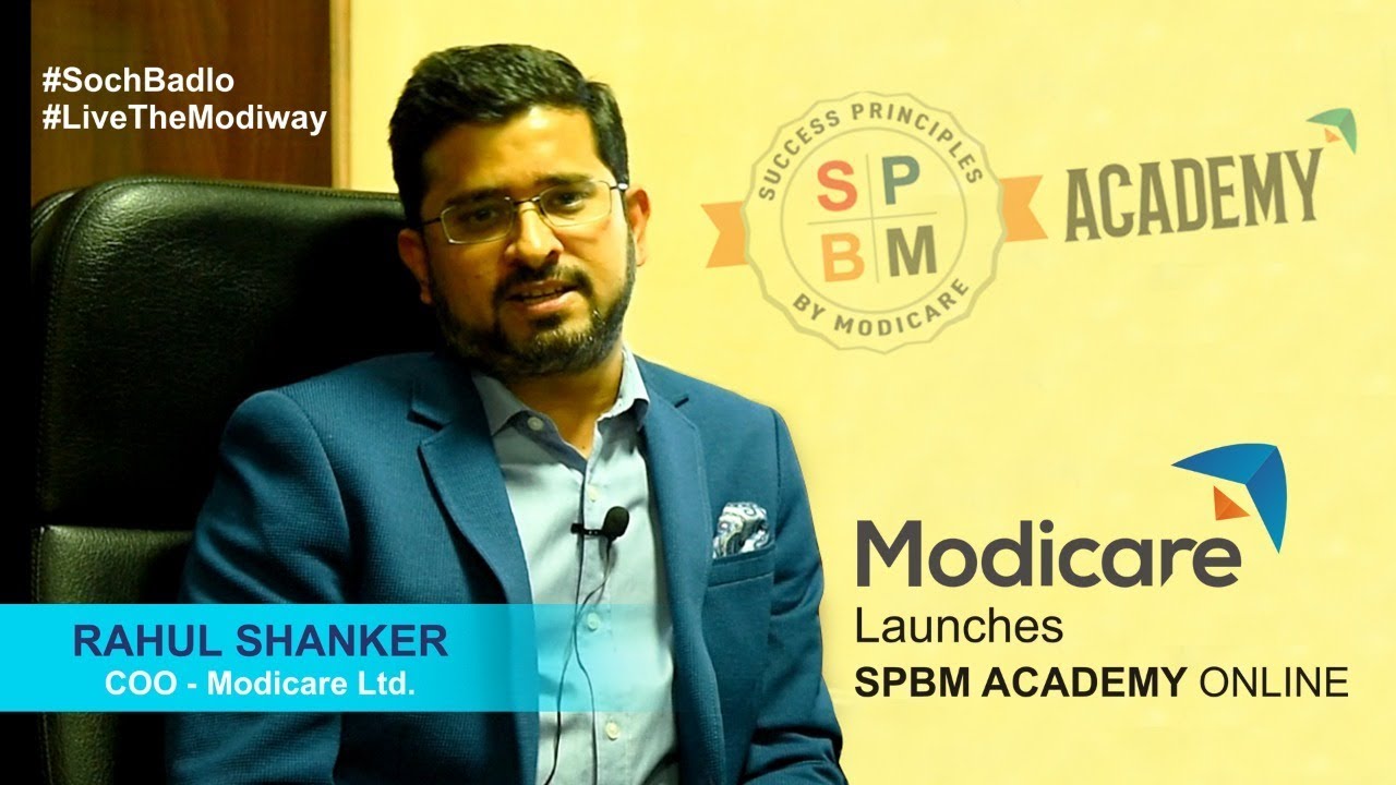 Mr. Rahul Shanker, COO, launches Modicare’s SPBM Academy - The Online ...