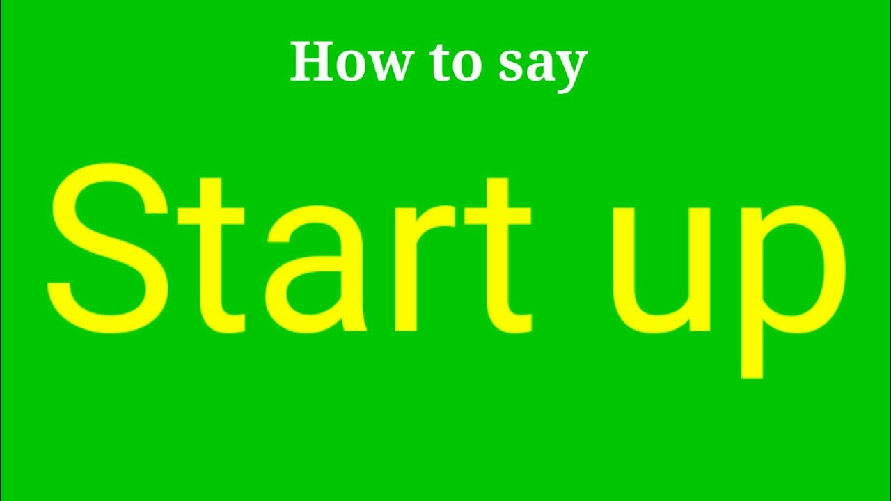 How to pronounce Start up | Start up pronunciation - YouTube