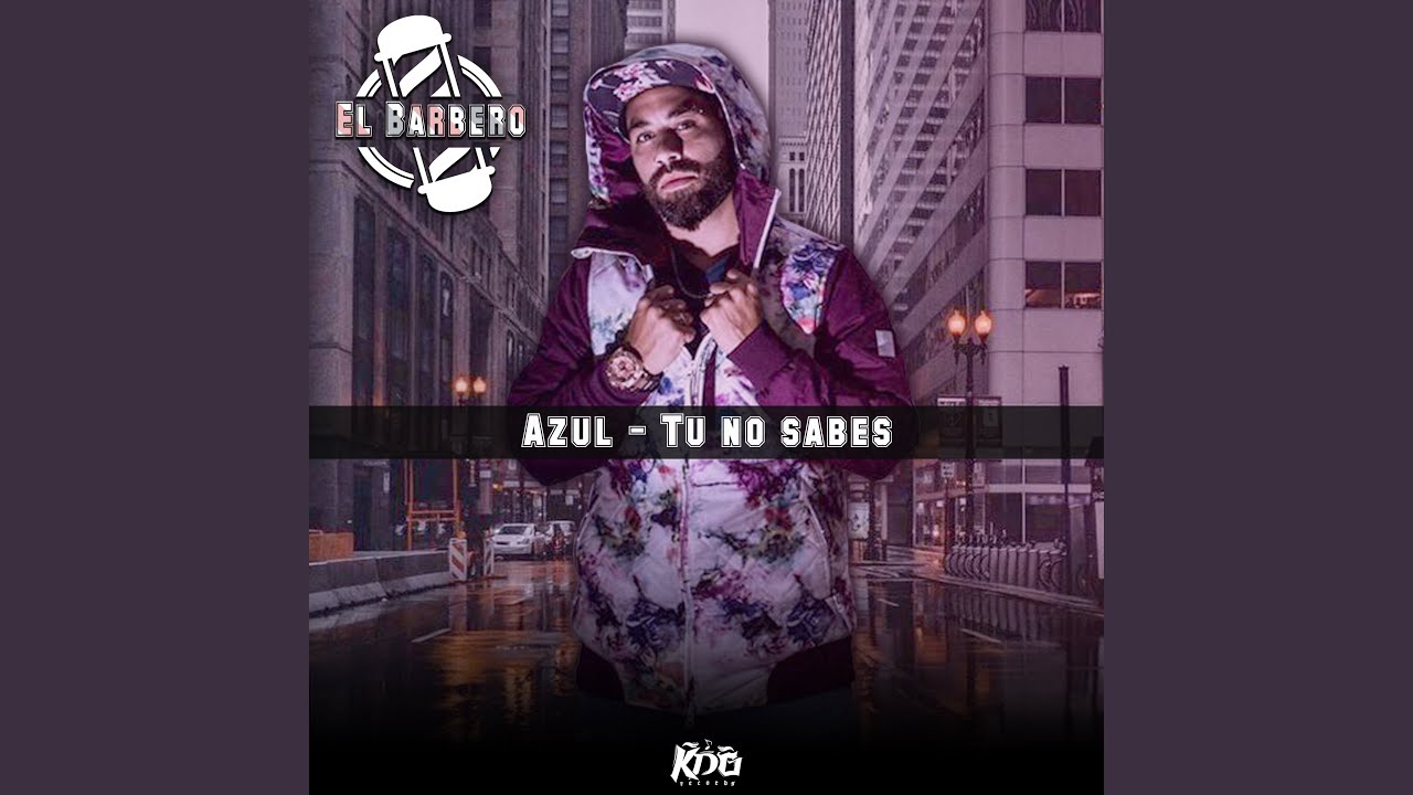 Azul / Tu No Sabes - YouTube