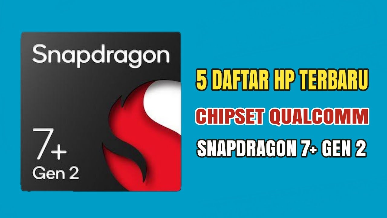 REKOMENDASI 5 HP TERBARU CHIPSET SNAPDRAGON 7 GEN 2 - YouTube