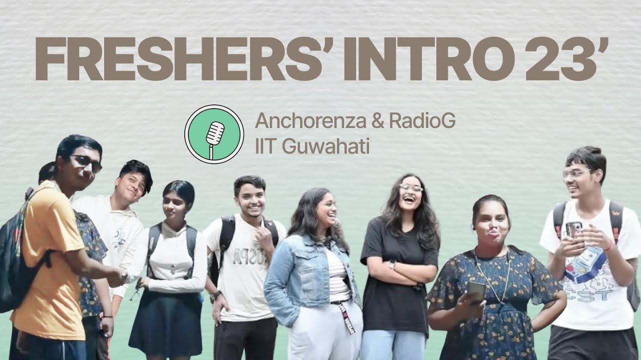 Freshers' Introduction 2023 | IIT Guwahati | Anchorenza & RadioG - YouTube