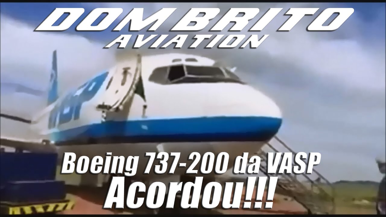 Boeing 737-200 da VASP volta à vida - YouTube