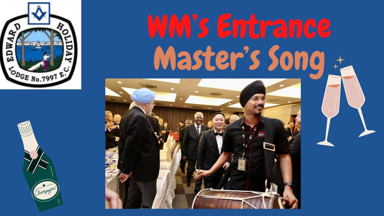 Worshipful Master's Entrance and the Master's Song - YouTube