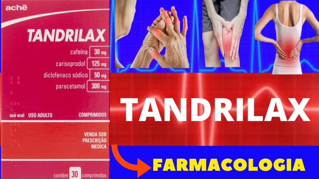 TANDRILAX - PARA QUE SERVE, COMO TOMAR, EFEITOS COLATERAIS,COMO ...