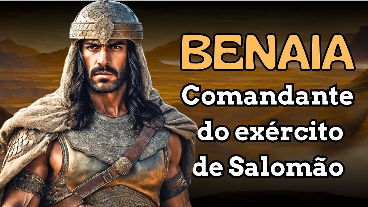 QUEM FOI BENAIA NA BÍBLIA: O COMANDANTE DO EXÉRCITO DE SALOMÃO - YouTube