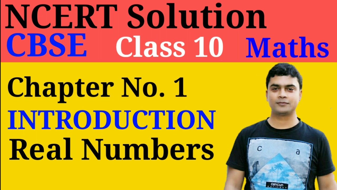 Introduction of Real Numbers | Chapter No. 1 NCERT Text Book | CBSE ...