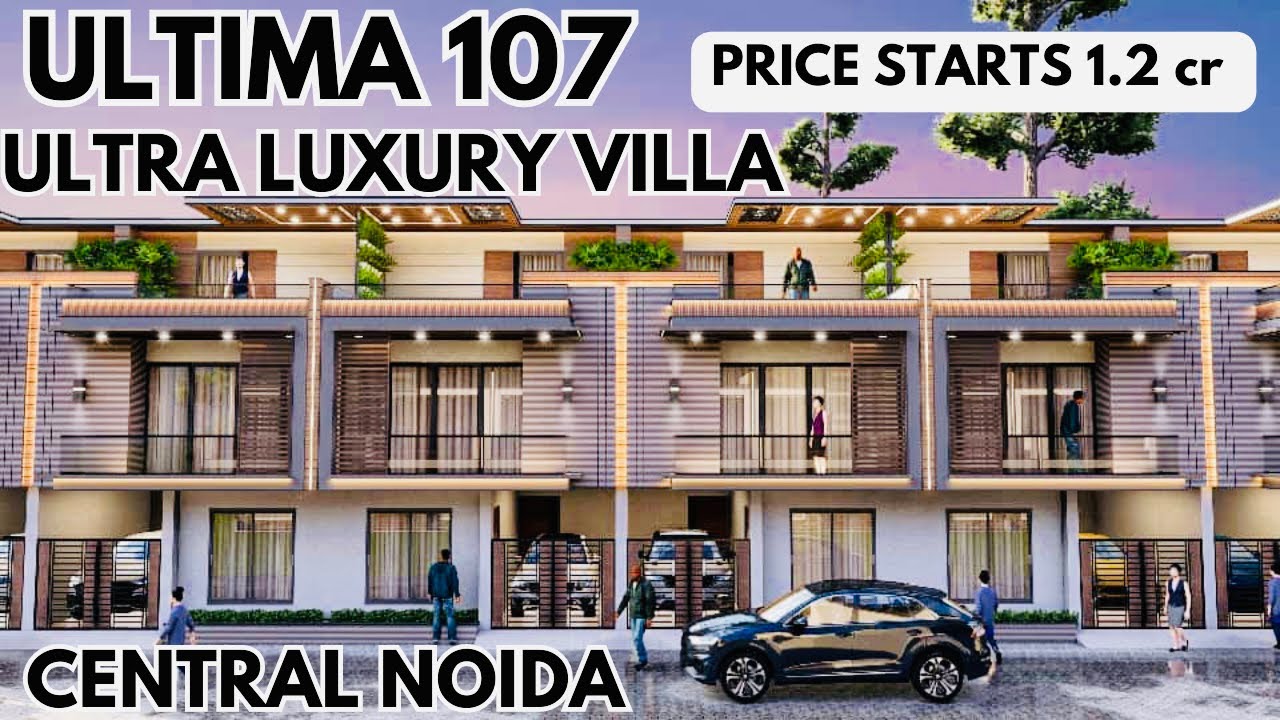 ULTIMA 107 VILLA | ULTRA LUXURY VILLAS IN CENTRAL NOIDA 107 ...